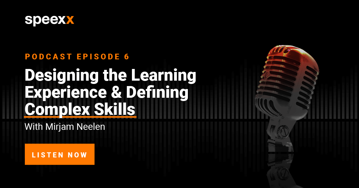 Designing the Learning Experience & Defining “Complex Skills”