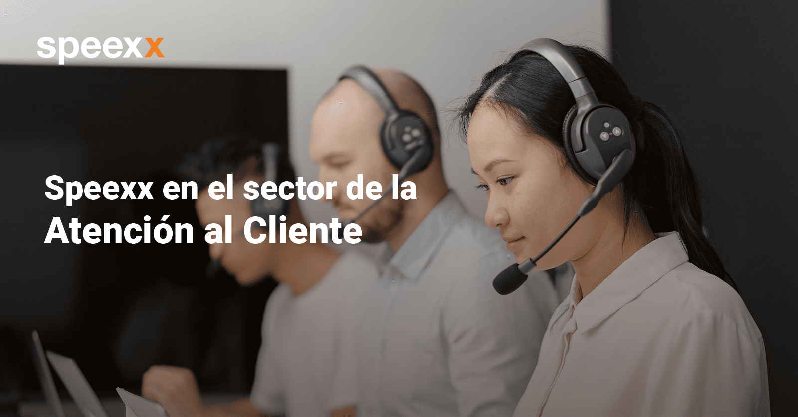 Speexx en el sector de la Atención al Cliente - Speexx